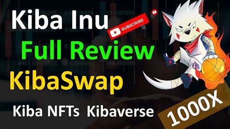 Kiba Inu Best Meme Project Full Review KibaSwap NFT Collection Kiba