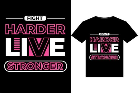 Fight Harder Live Stronger T Shirt Graphic By Tanvir Enayet Creative