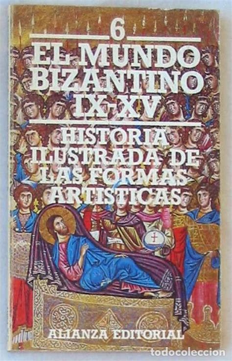 El Mundo Bizantino Ix A Xv Historia Ilustrada Comprar En