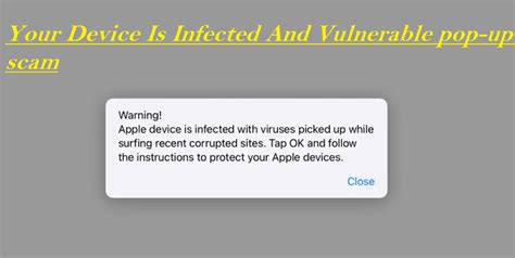 What Is Your Device Is Infected And Vulnerable Pop Up Scam And How It