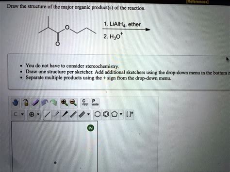 Solved Draw The Structure Of The Major Organic Product S Of The