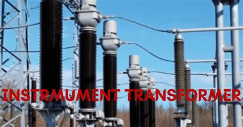 Difference Between Instrument Transformer And Power Transformer