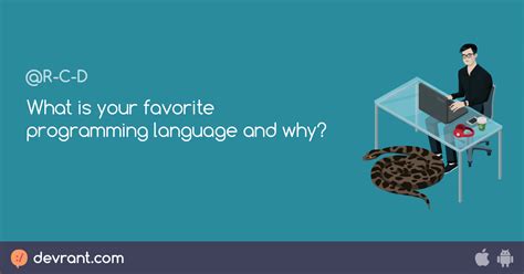 What Is Your Favorite Programming Language And Why Devrant
