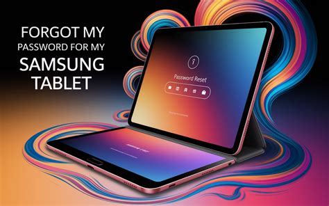 Forgot My Password For My Samsung Tablet 4 Easy Fixes