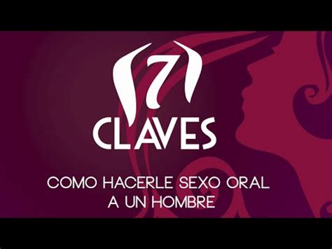 Como Ser Buena En La Cama Como Hacerle Sexo Oral A Un Hombre 7 Tips Para