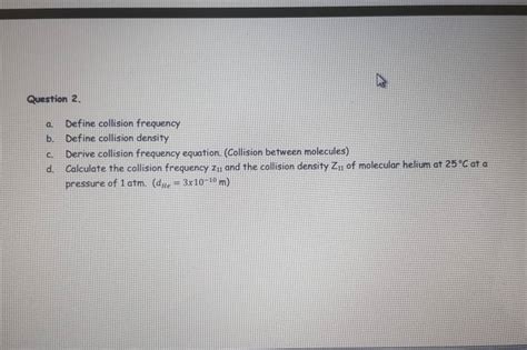 Solved Define Collision Frequency B Define Collision Density