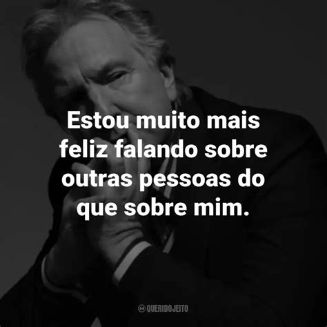 Alan Rickman Frases Perfeitas Querido Jeito