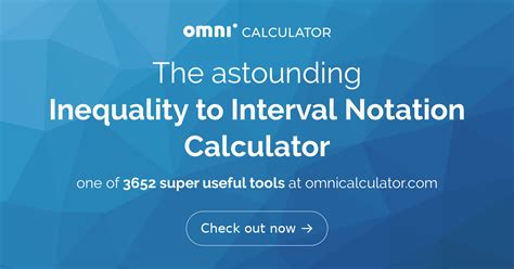 Inequality To Interval Notation Calculator