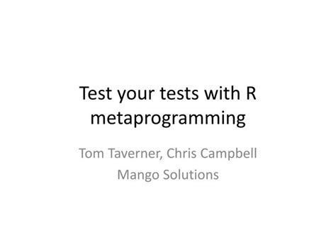 Ppt Test Your Tests With R Metaprogramming Powerpoint Presentation