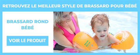 Quel Brassard Pour Bébé De 10 Kg 12 Kg Ou 15 Kg Et Plus