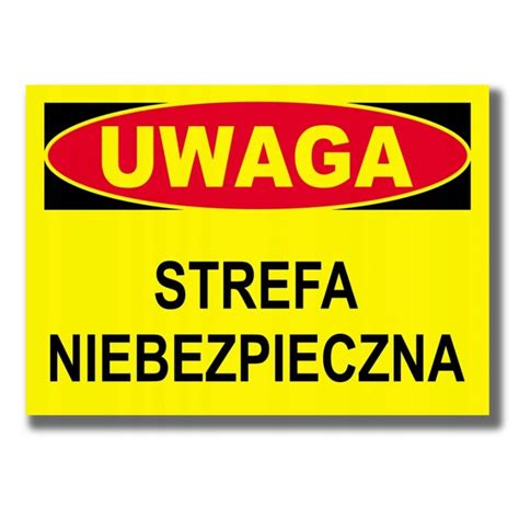 Tabliczka Znak UWAGA STREFA NIEBEZPIECZNA 25x35 Cm 11828021132