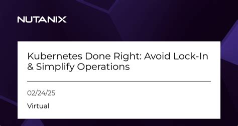 Kubernetes Done Right Avoid Lock In And Simplify Operations Nutanix