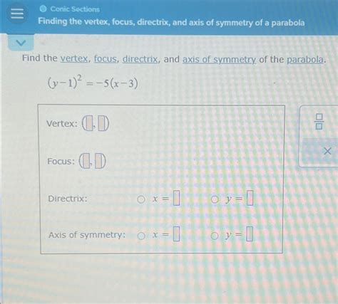 Solved Conic Sectionsfinding The Vertex Focus Directrix