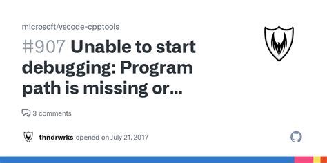 Unable To Start Debugging Program Path Is Missing Or Invalid Issue Microsoft Vscode