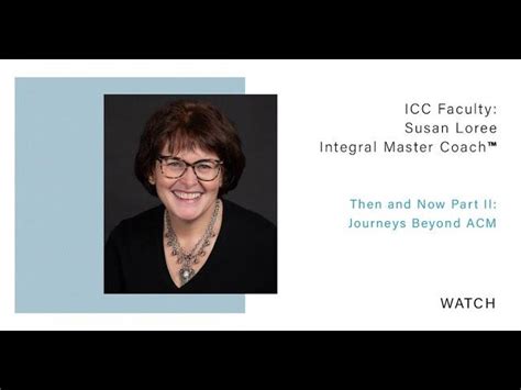 Integral Coaching Canada On Linkedin Then And Now Part Ii Journeys