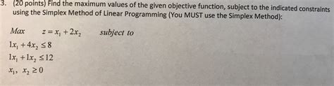 solved 3 20 points find the maximum values of the given