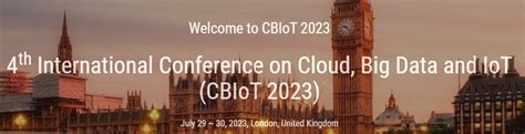 International Conference On Cloud Big Data And IoT London