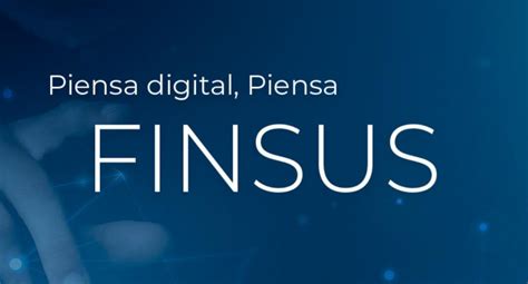 FINSUS Primera Sofipo Que Incorpora Dimo Finsus