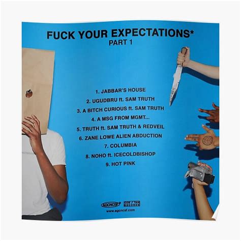 Fuck Your Expectations Pt 1 Poster For Sale By Karengonz Redbubble