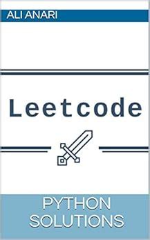 LeetCode Python Solutions English Edition EBook Anari Ali Amazon