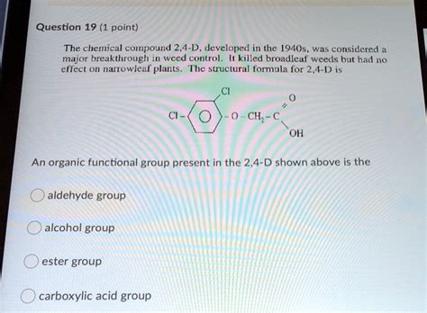 SOLVED Question 19 1 Point The Chemical Compound 2 4 D Developed In