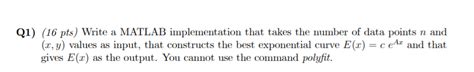Solved Q1 16 Pts Write A Matlab Implementation That Takes