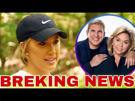 New Big Sad News For Savannah Chrisley Fans Very Heartbreaking News
