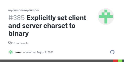 Explicitly Set Client And Server Charset To Binary · Issue 385 · Mydumpermydumper · Github