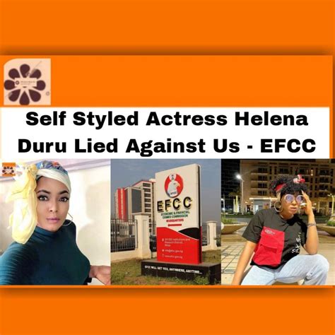 Self Styled Actress Helena Duru Lied Against Us Efcc ~ Osazuwa Akonedo