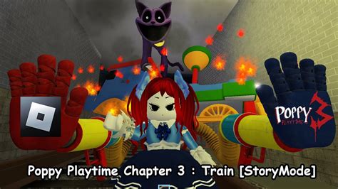 Roblox Poppy Playtime Chapter 3 Train StoryMode Roblox Full