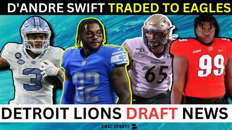 Lions News Lions Trade Dandre Swift Draft Dt Brodric Martin Ol
