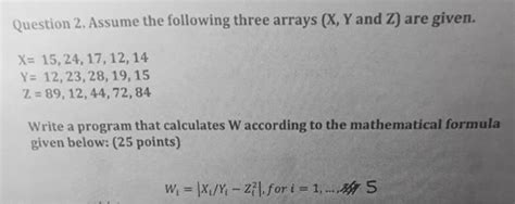 Solved Question 2 Assume The Following Three Arrays X Y