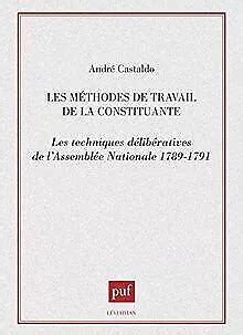 LES MÉTHODES DE travail de la constituante Les technique Livre
