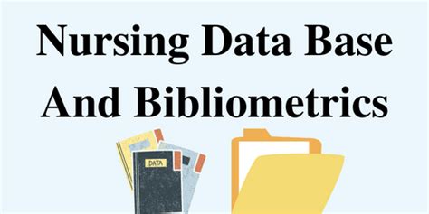 Nursing Data Base And Bibliometrics Nurses Educator