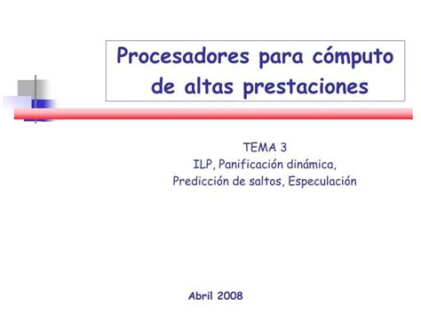 PPT TEMA ILP Panificación dinámica Predicción de saltos Especulación PowerPoint
