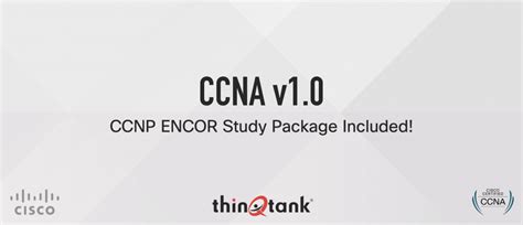 CCNA V1 0 CCNP ENCOR Study Package ThinQtank Learning
