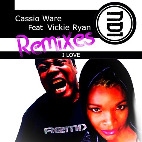 Cassio Ware I Love Feat Vickie Ryan Ndi Essential House