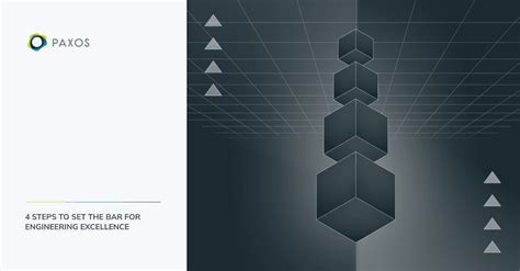 4 Steps To Set The Bar For Engineering Excellence Paxos Blog