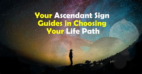 Your Ascendant Sign Guides In Choosing Your Life Path Aifas
