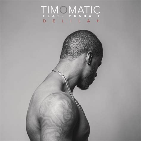 Timomatic Delilah Lyrics Genius Lyrics