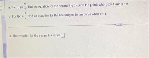 Solved A Find An Equation For The Secant Line Through The Chegg