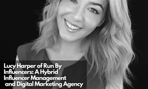 Lucy Harper Of Run By Influencers Nfluencer Management And Digital