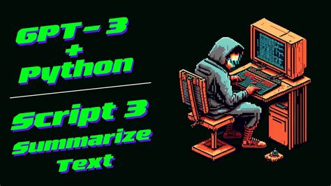 Learn Python With GPT Summarize A Text Episode YouTube