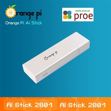 Orange Pi Ai Stick 2801 Điện Tử Proe