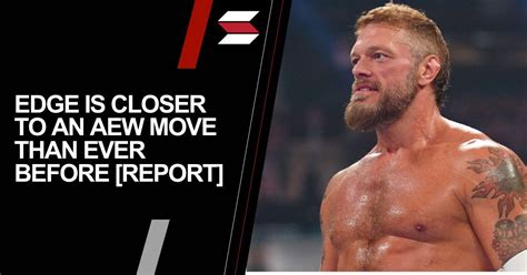 Edge Reportedly Nearing AEW Deal As WWE Contract Expiration Looms