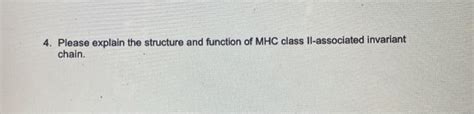 Solved Please Explain The Structure And Function Of MHC Chegg Com