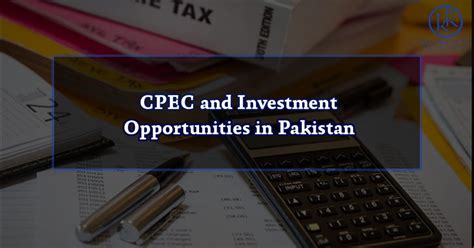 Cpec And Investment Opportunities In Pakistan