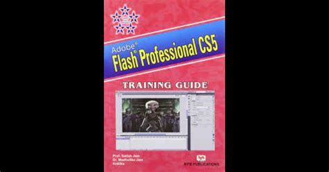 Adobe Flash Professional Cs5 Training Guide Padhega India