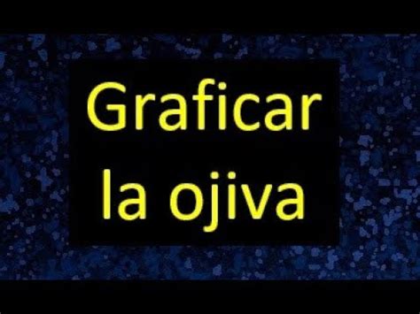 Grafico De Ojiva Como Graficar Una Ojiva Estadistica Descriptiva
