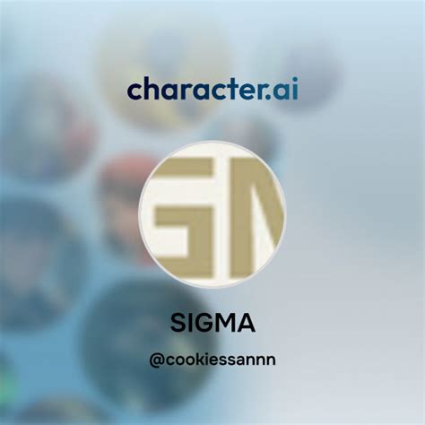 Chat With Sigma Characterai Personalized Ai For Every Moment Of
